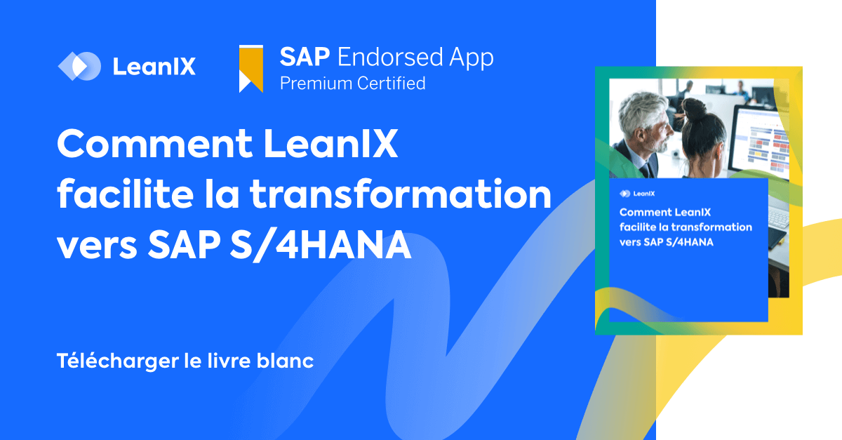 Comment LeanIX facilite la transformation vers SAP S/4HANA